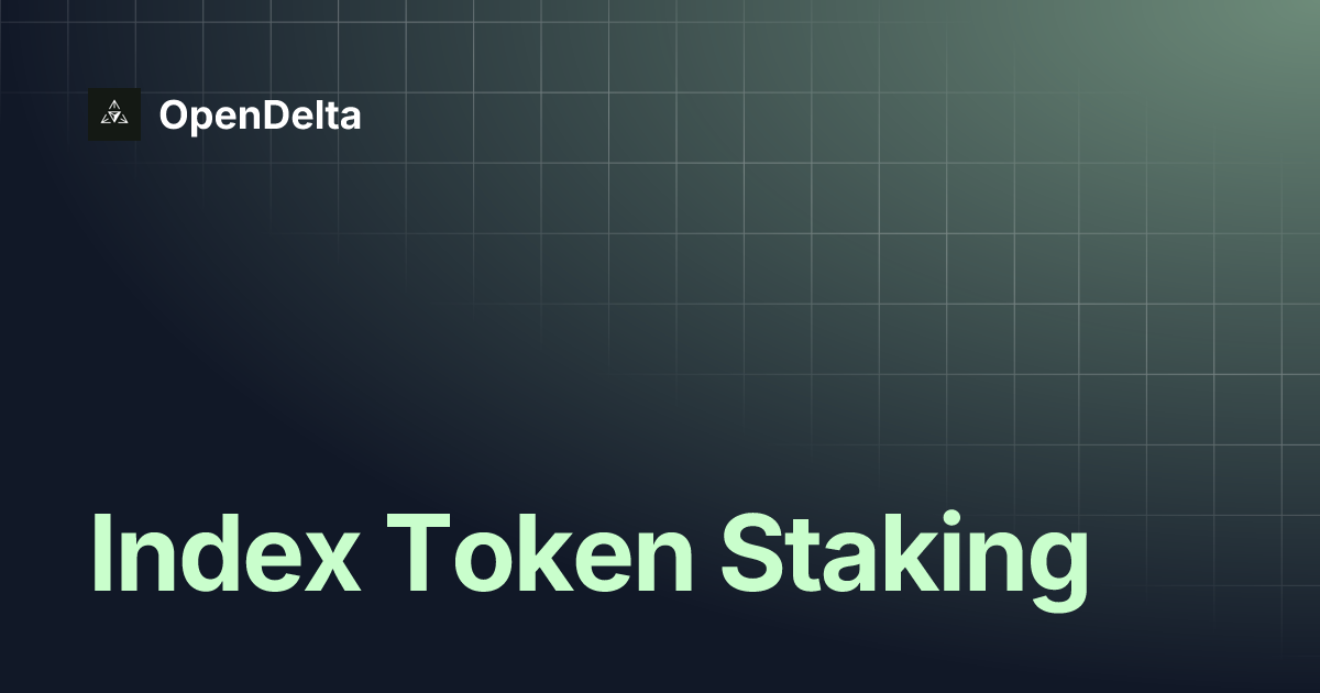 Index Token Staking | OpenDelta