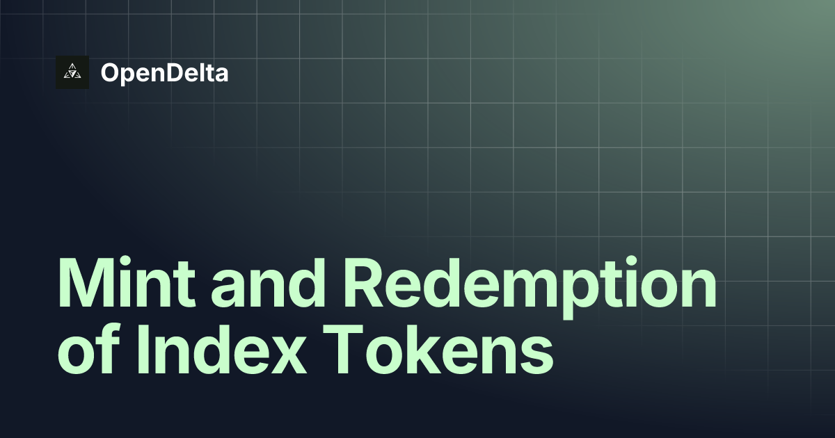 Mint and Redemption of Index Tokens | OpenDelta